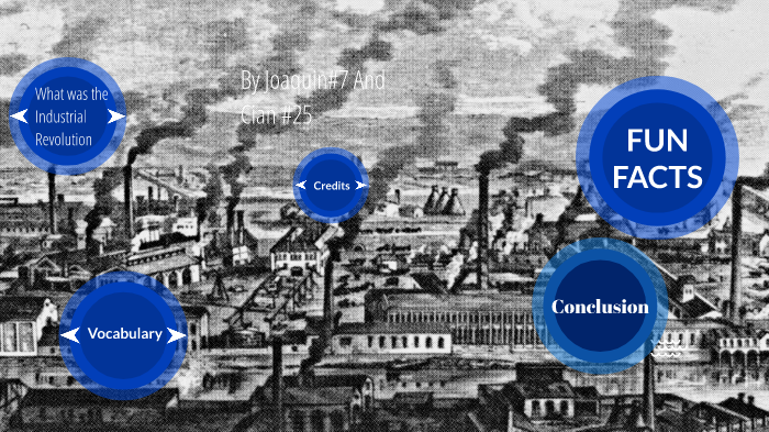 Unit 6 The Industrial Revolution by Joaquin Del Rio on Prezi