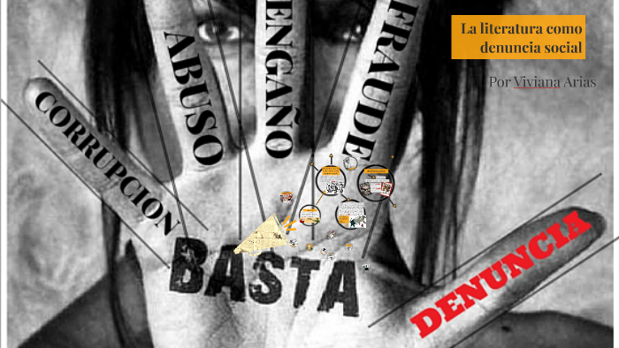 La literatura como denuncia social by Viviana Arias on Prezi