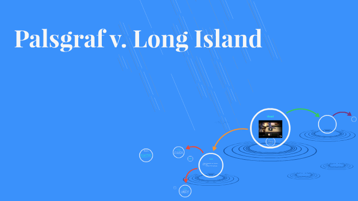 Palsgraf v. Long Island by Victoria Venustas on Prezi