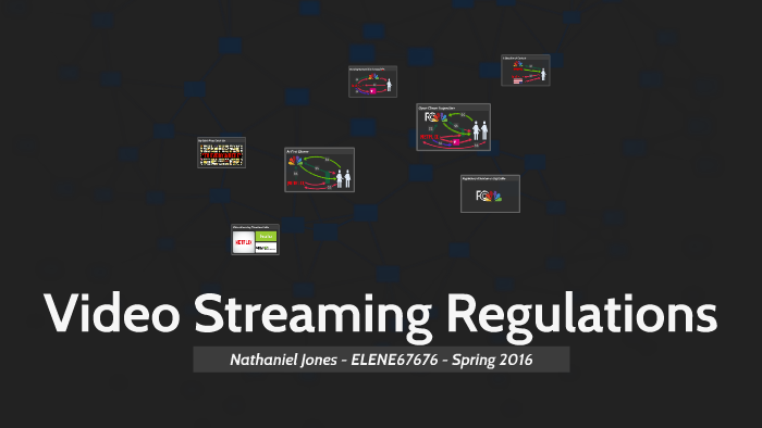 Video Streaming Regulations by Nathan Jones on Prezi