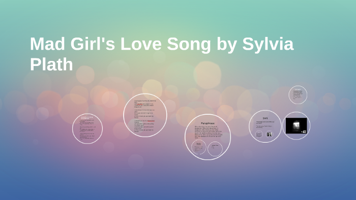 Mad Girl's Love Song by Sylvia Plath by Daria Kinchelow on Prezi