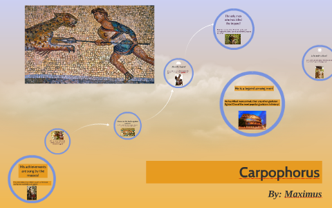 Carpophorus by Noah Padgett on Prezi