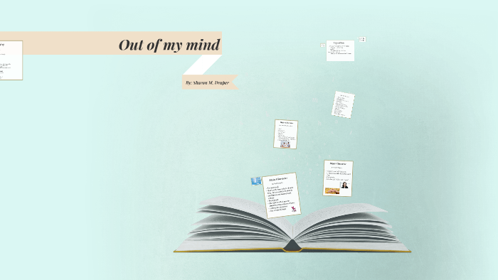 Out of my mind by:Sharon Draper by Mela Barnes on Prezi