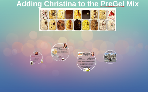 Adding Christina to the PreGel Mix by Christina Kaemmerlen on Prezi