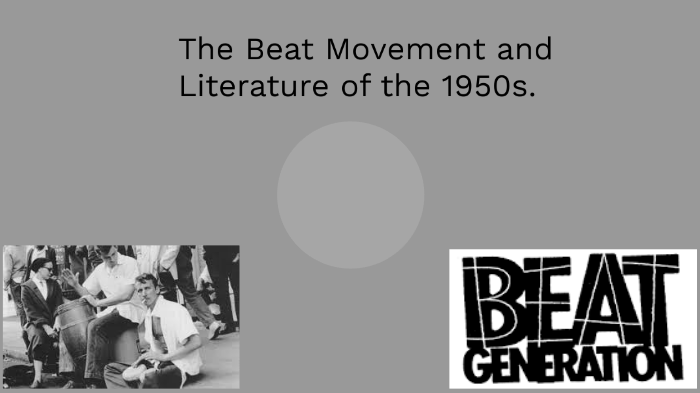 The beat movement and literature of the 1950. by marilyn velasquez on Prezi