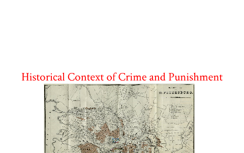 Historical Context of Crime and Punishment by Douglas Maggs on Prezi