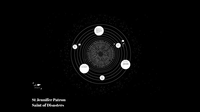 St Jennifer Patron Saint of Disasters by Emily Bock on Prezi