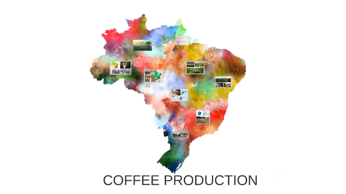 Coffee Production in Brazil by Sahar Zandinia on Prezi