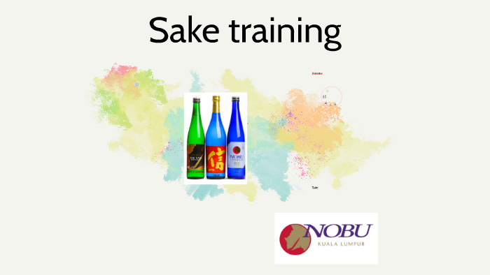 Sake training by Amanda Deviana on Prezi