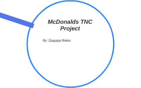 McDonalds TNC Project by Grayson Bates
