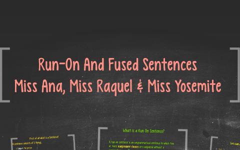 Run-On And Fused Sentences by English 1006 on Prezi