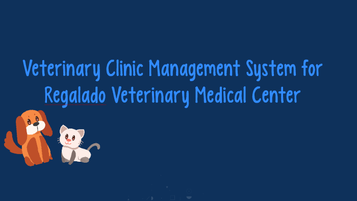 Veterinary Clinic Management System for by Janela Canedo on Prezi