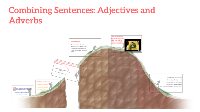 Combining Sentences: Adjectives and Adverbs by Rebecca Cuba on Prezi