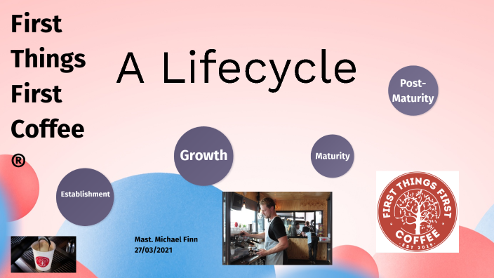 First Things First Coffee: A Lifecycle by Michael Finn on Prezi
