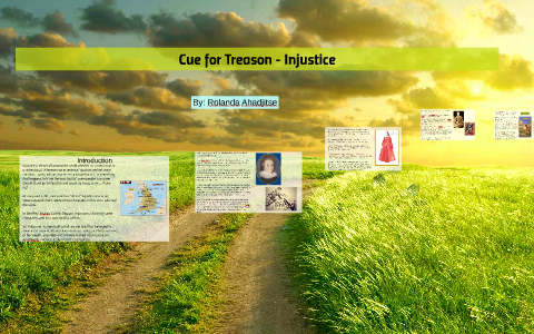 Cue for Treason - Injustice by Rolanda Ahadjitse on Prezi