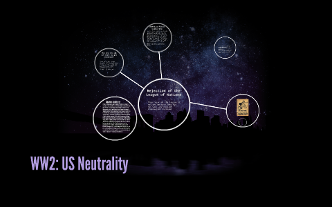 WW2: US Neutrality by pamela jimenez on Prezi