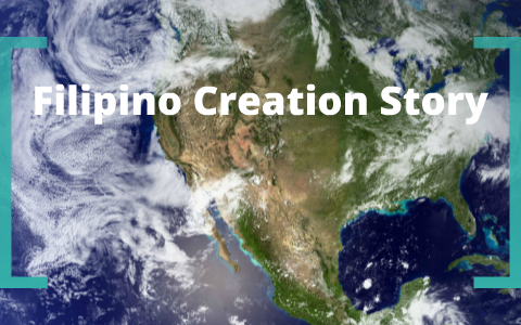 Filipino Creation Story: In the Beginning by Nicholas Trinidad on Prezi