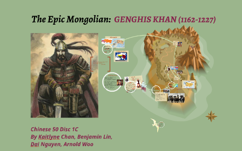 The Epic Mongolian: Genghis Khan by Benjamin Lin on Prezi