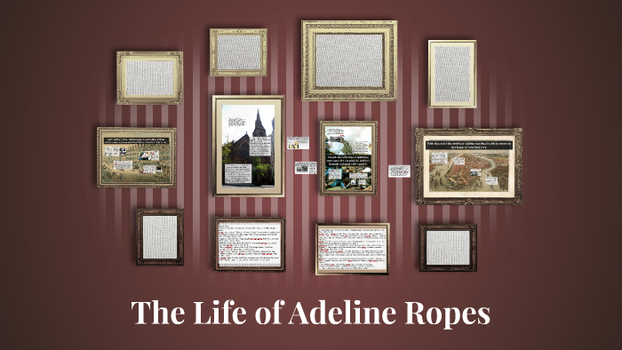 Adeline Ropes by Holly Erickson on Prezi