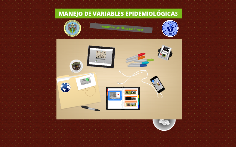 MANEJO DE VARIABLES EPIDEMIOLÓGICAS by Mauricio Chaves on Prezi