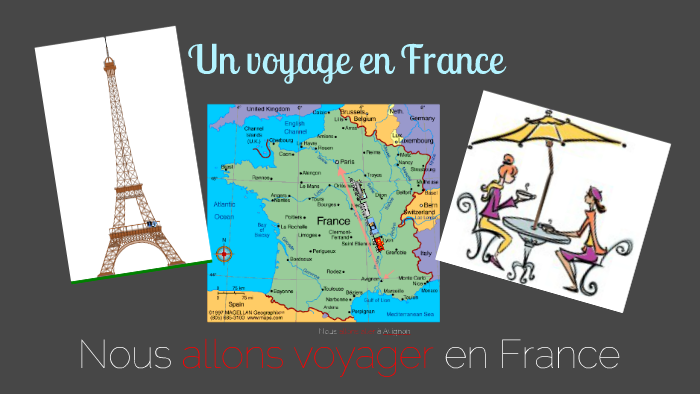 Un voyage en France - futur proche by Rachel Schneider on Prezi