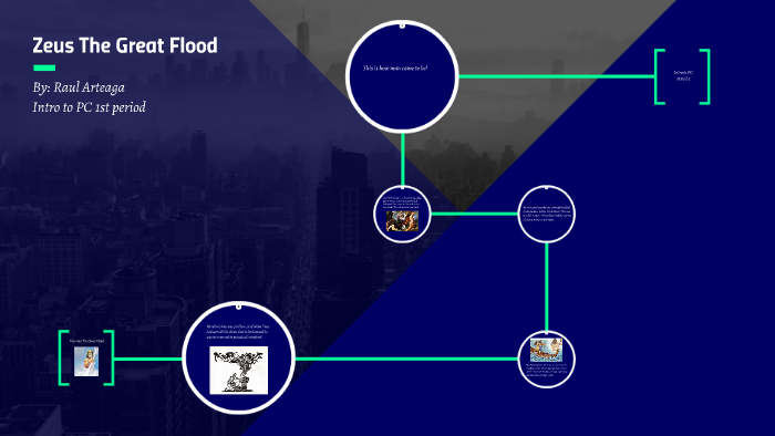 Zeus and The Great Flood by Raul Arteaga on Prezi