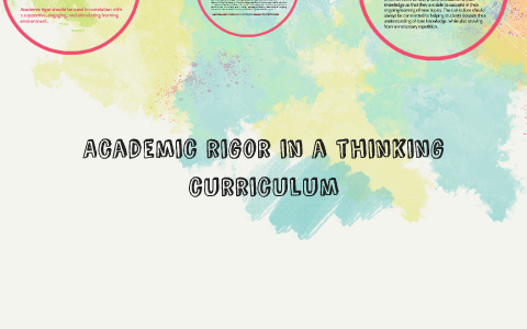 Academic rigor in a thinking curriculum by Jasmine Mederich on Prezi