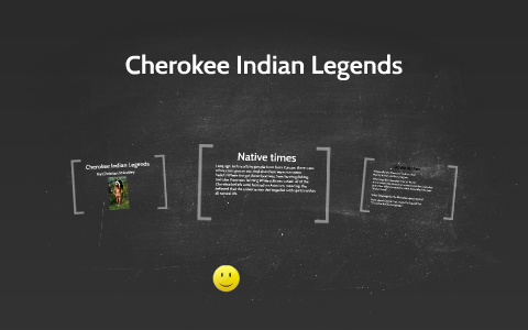 Cherokee Indian Legends by Christian Priestley on Prezi