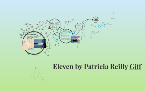 Eleven by Patricia Reilly Giff by Stacey Perry on Prezi
