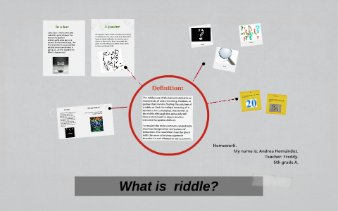 What is riddle? by on Prezi