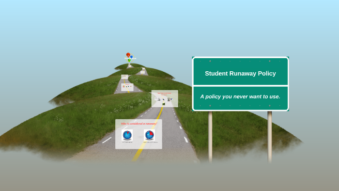 Student Runaway Policy by Stefani Timmons on Prezi