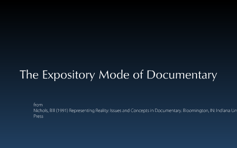 Week 2- The Expository Mode of Documentary by Dyfrig Jones on Prezi