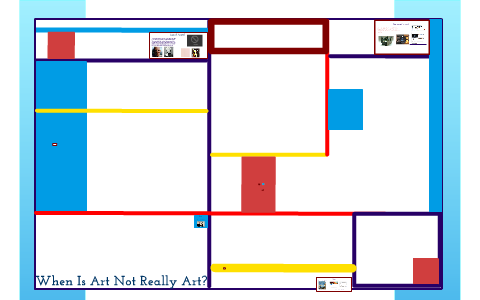 When Is Art Not Really Art? by Isabel Dondero on Prezi