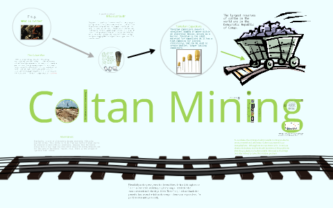 Coltan Mining by Yolanda Su on Prezi