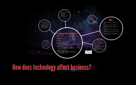 How does technology affect business? by Zahraa Hammoud on Prezi