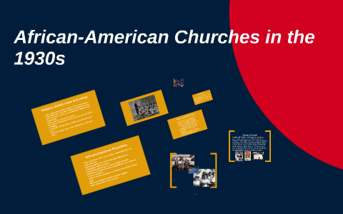 African-American churches in the 1930s by gordon mattern on Prezi