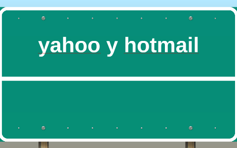 yahoo y hotmail by omi acosta on Prezi