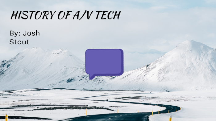 Timeline of A/V Tech by Joshua Stout on Prezi