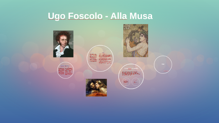 Ugo Foscolo - Alla Musa by carlotta martinuzzi on Prezi