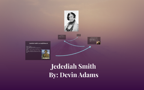Jedediah Smith by on Prezi