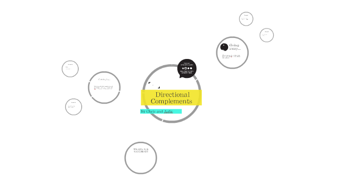 Directional Complements by Chris Cav on Prezi