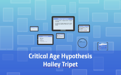 Critical Age Hypothesis by Hailey Tripet on Prezi