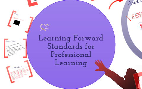 Learning Forward Standards Presentation by Lyle Krueger on Prezi