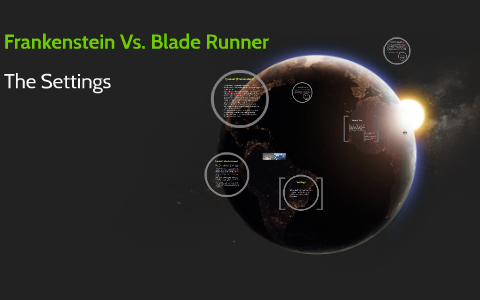Frankenstein Vs. Blade Runner by Jessica K on Prezi