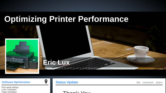 Optimizing Printer Performance by Eric Lux on Prezi