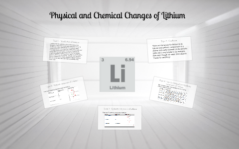 Physical and Chemical Changes of Lithium by Patrick Johns on Prezi
