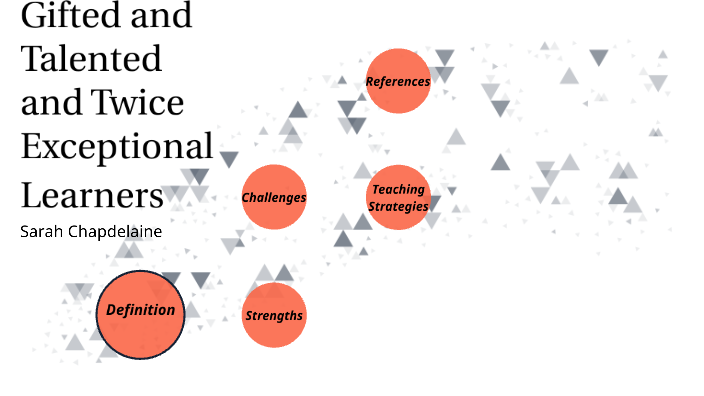 Gifted and Talented and Twice Exceptional Learners by Sarah Chapdelaine ...