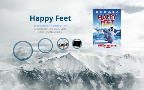Happy Feet- Environmental Film by Nico Herbig on Prezi