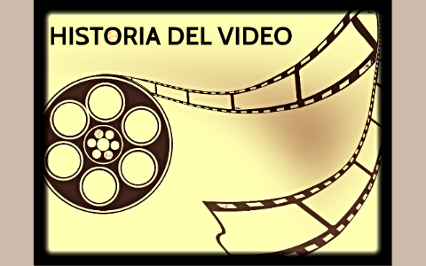 HISTORIA DEL VIDEO by Omar Alvarez on Prezi