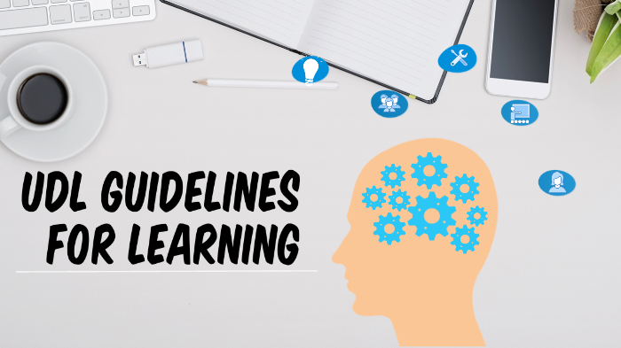 UDL Guidelines for Learning by Gabby Silva on Prezi